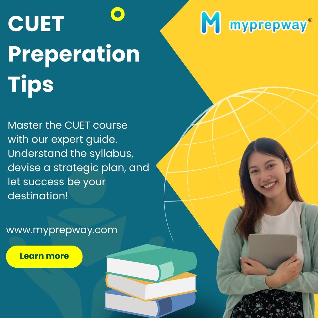 CUET Preparation Tips, CUET Exam Preparation Tips and Strategies